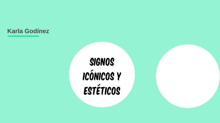 Signos icónicos y estéticos by Karla G. on Prezi