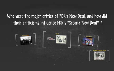 Who were the major critics of FDR's New Deal, and how did th by ...