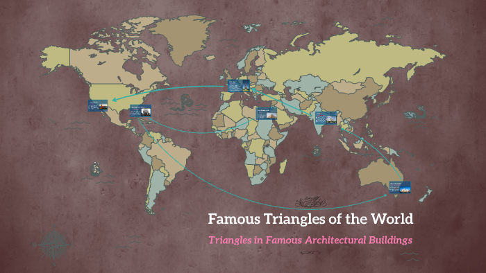 Famous Triangles of the World by Delena Howell on Prezi