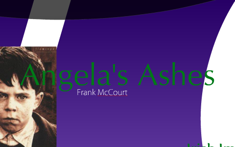 Angela's Ashes: Immigration and Terms by Tess Mitchell on Prezi