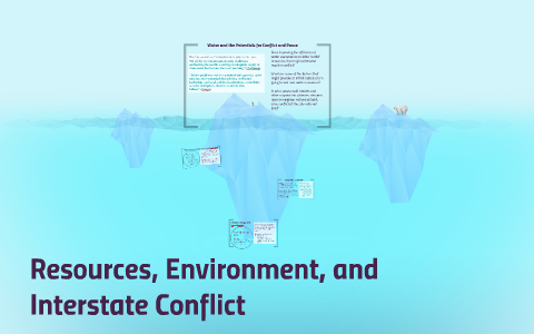 Resources, Environment, and Interstate Conflict by Sara Markowitz on Prezi