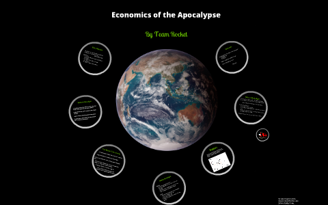The Economics of the Apocalypse by Luke Presant-Collins on Prezi