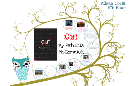 Cut by Patricia McCormick by Aileen Coria on Prezi