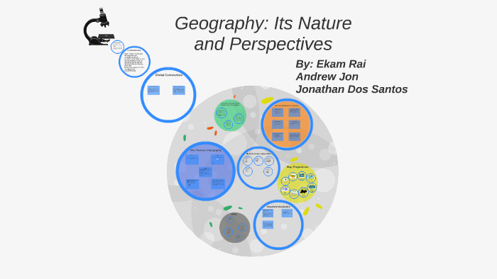 Geography: Its Nature and Perspectives by Ekam Rai on Prezi