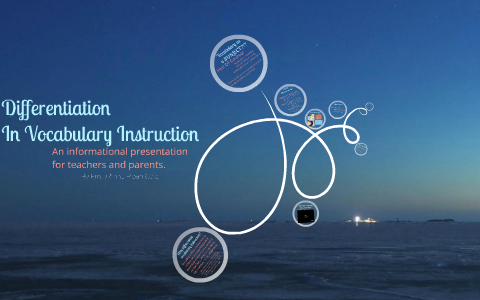 Differentiation In Vocabulary Instruction by Emily Cole on Prezi