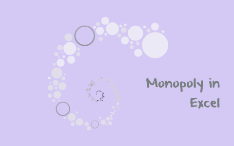 Monopoly in Excel by on Prezi