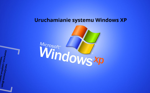 Uruchamianie systemu Windows XP by Krzysiek .. on Prezi