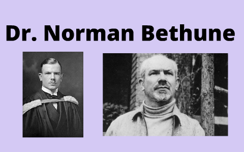 Dr. Norman Bethune by Anonymous on Prezi