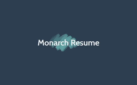 Monarch Resume by Lindsay Worley on Prezi