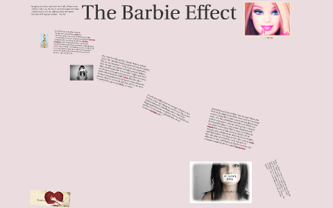 The Barbie Effect by Andra chitan on Prezi