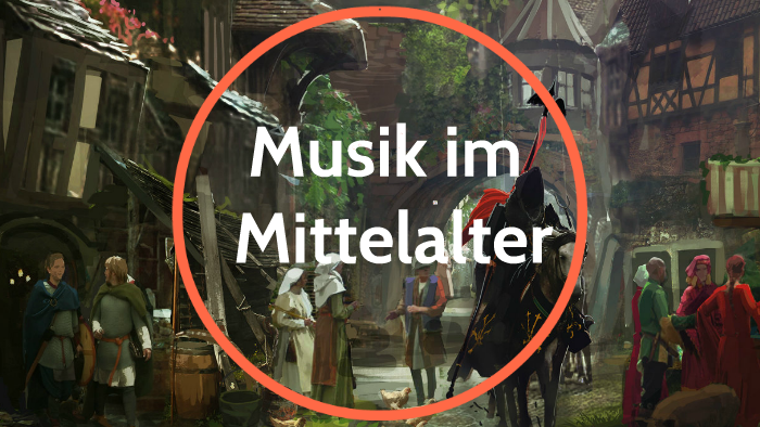 Musik im Mittelalter by tasneem sharaf on Prezi