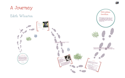 "A Journey" by Edith Wharton by Chantelle Tanguay on Prezi