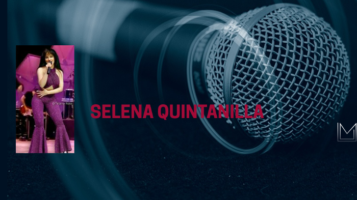 selena quintanilla by tadeo kardashian on Prezi