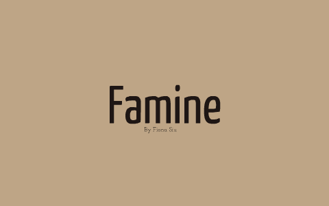 Famine Poem by Fiona Siu on Prezi