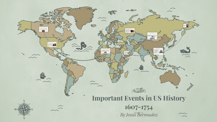 Important Events in US History 1607-1754 by Jesus Bermudez on Prezi