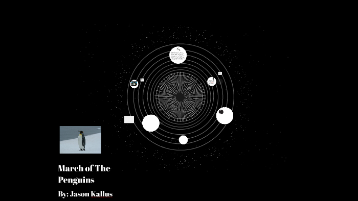 March of The Penguins by Jason Kallus on Prezi