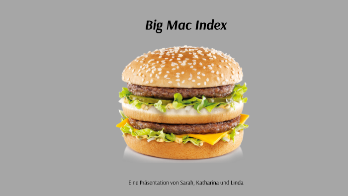 BIC MAC Index by Linda Baschang on Prezi