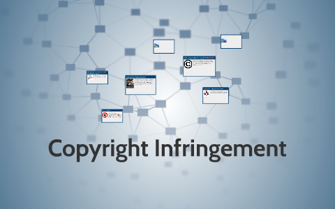 what is copyright infringement? by Nick Estrada on Prezi