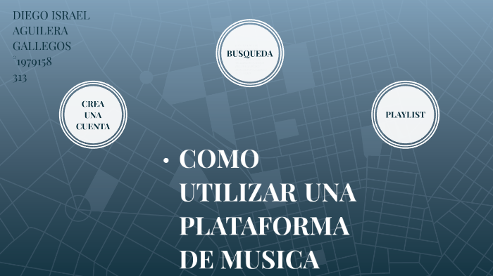 Como utilizar una plataforma de musica by Diego Aguilera on Prezi