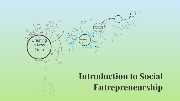 Introduction to Social Entrepreneurship by Edward LaPorte on Prezi