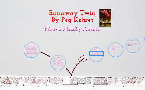 Runaway Twin by Shelby Aguilar on Prezi