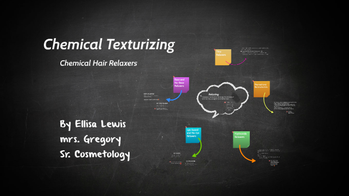 Chemical Texturizing by Ellisa Lewis on Prezi