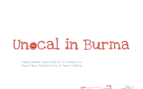 Unocal in Burma Case by Le To on Prezi