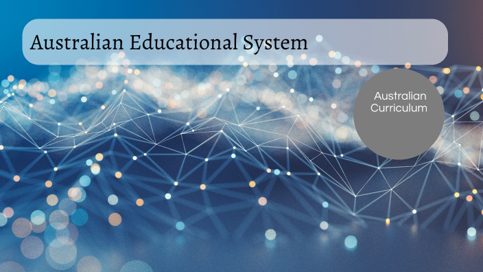 Australian Educational System by Emily Zimmerman on Prezi