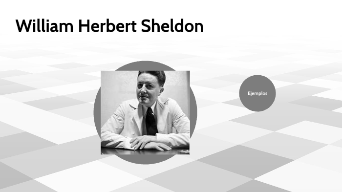 William Herbert Sheldon by tomas martin on Prezi