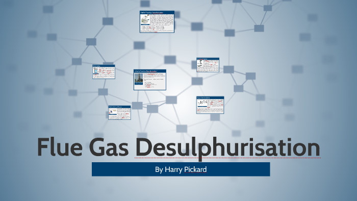 Flue Gas Desulphurisation by Harry Pickard on Prezi