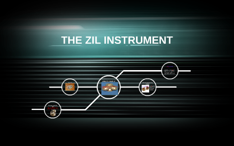 THE ZIL INSTRUMENT by Zahid S on Prezi