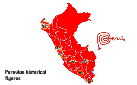 Peruvian Historical Figures by Braulio Ramírez on Prezi