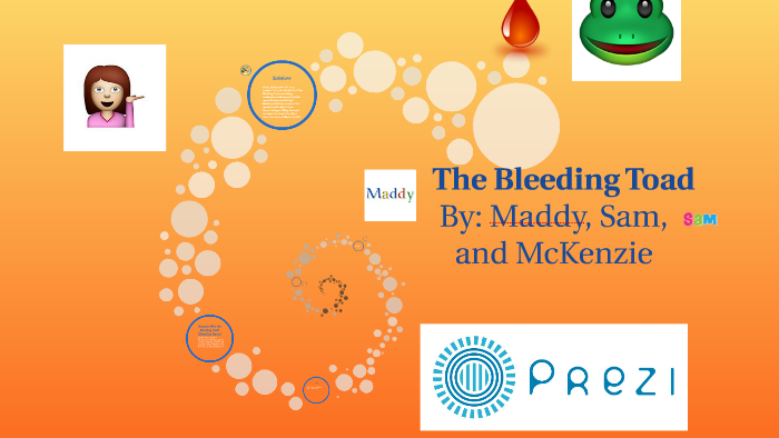 The Bleeding Toad by Maddy Jones on Prezi