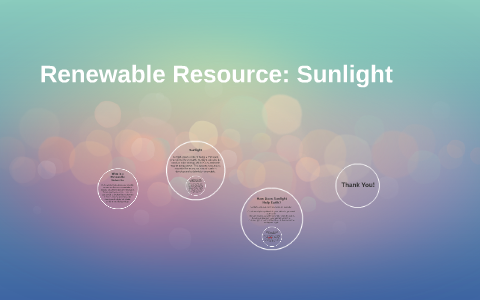 Renewable Resource: Sunlight by Sharon Kumar on Prezi
