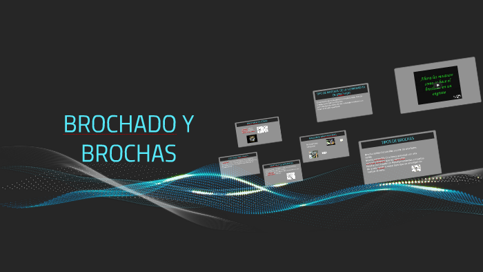BROCHADO Y BROCHAS by sebastian perez on Prezi