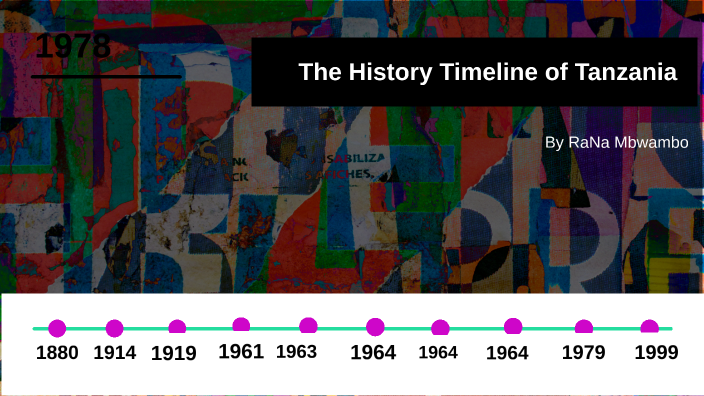 Tanzania's History Timeline by Miji Klio on Prezi