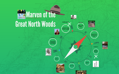Marven of the Great North Woods by Cherish Hughey on Prezi