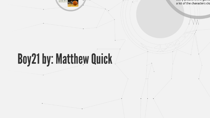 Boy21 by: Matthew Quick by kinton jackson on Prezi
