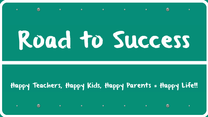 Road to Success by on Prezi