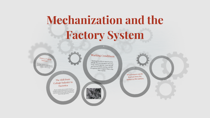 Mechanization and the Factory System by Feed Me on Prezi