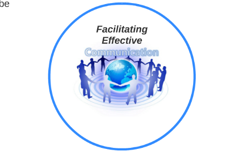 Facilitating Effective Communication by