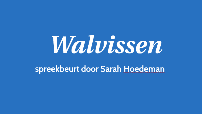 Walvissen spreekbeurt by Joyce Janse on Prezi