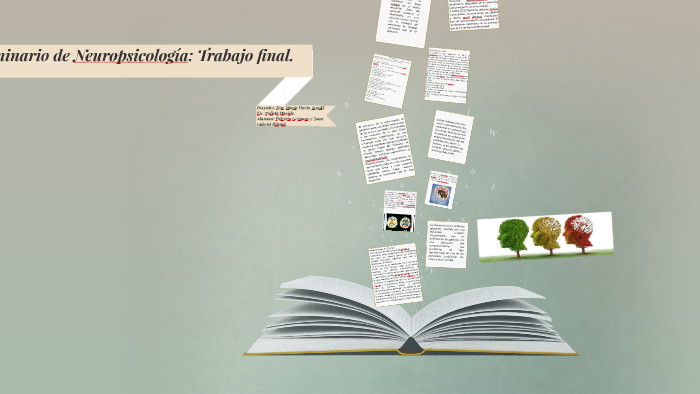 Seminario de Neuropsicología: Trabajo final. by Juan Riboldi on Prezi