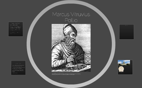 Marcus Vitruvius Pollio by on Prezi