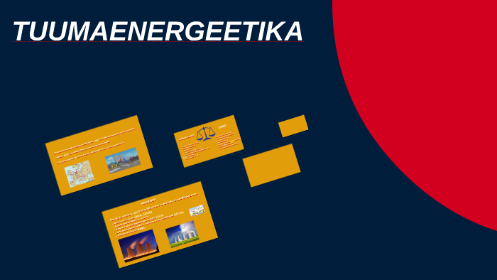 TUUMAENERGEETIKA by Silvia Butler on Prezi