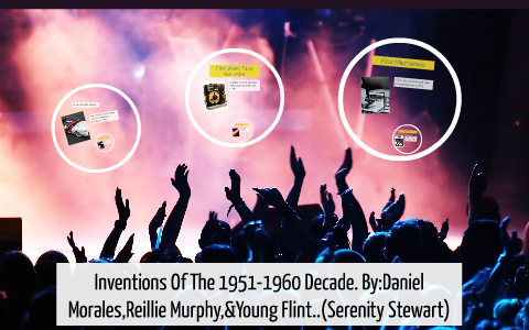 Inventions Of The 1951-1960 Decade. by cc stewart on Prezi