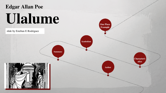 Ulalume by Edgar Allan Poe by Esteban Rodriguez on Prezi