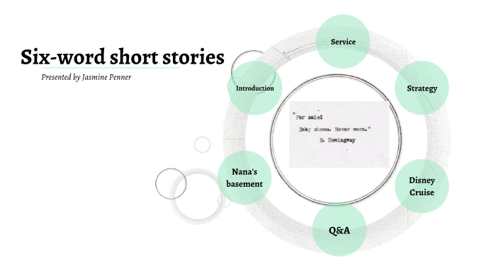 six-word short stories by Jasmine Penner on Prezi