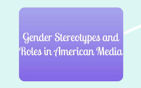 Gender roles in America by Jessica Snider