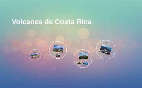 Volcanes de Costa Rica by Stephanie Castillo on Prezi